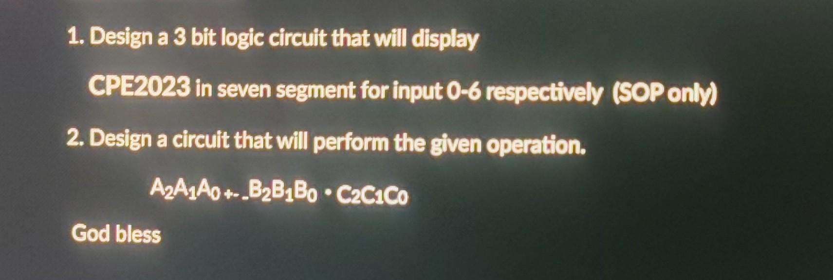 Solved 1. Design a 3 bit logic circuit that will display | Chegg.com