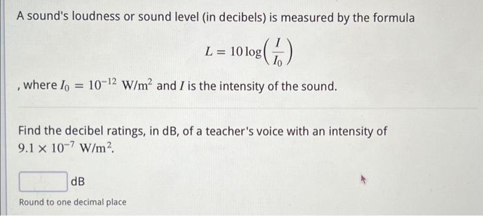 Solved A sound's loudness or sound level (in decibels) is | Chegg.com