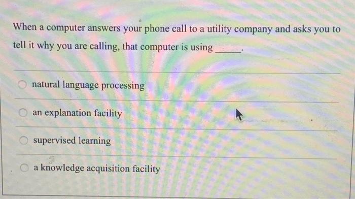 Solved When a computer answers your phone call to a utility | Chegg.com
