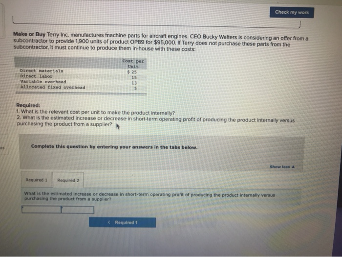 Solved Check my work Make or Buy Terry Inc. manufactures | Chegg.com