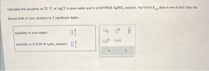 Solved Calculate the solubility at 25∘C of AgCl in pure | Chegg.com
