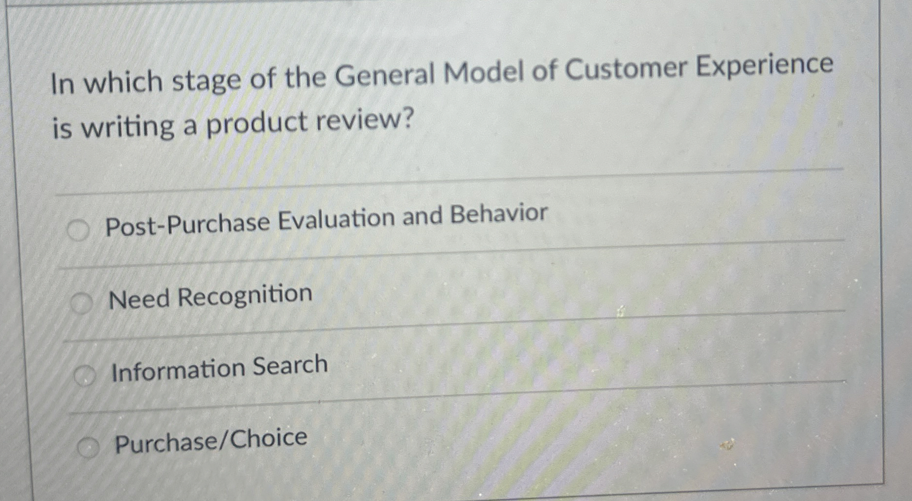 Solved In which stage of the General Model of Customer | Chegg.com