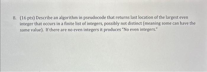 Solved 8 16 Pts Describe An Algorithm In Pseudocode That