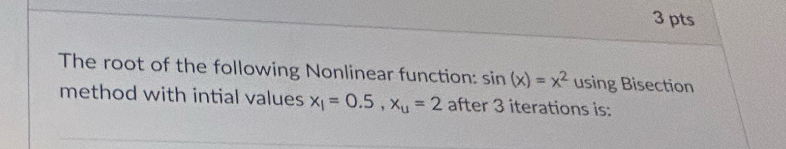 Solved The root of the following Nonlinear function: | Chegg.com