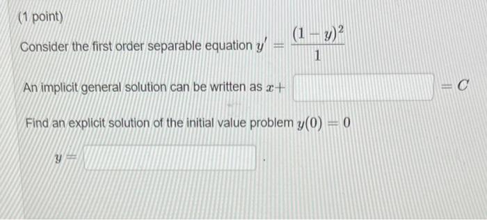 Solved (1 point) Consider the first order separable equation | Chegg.com
