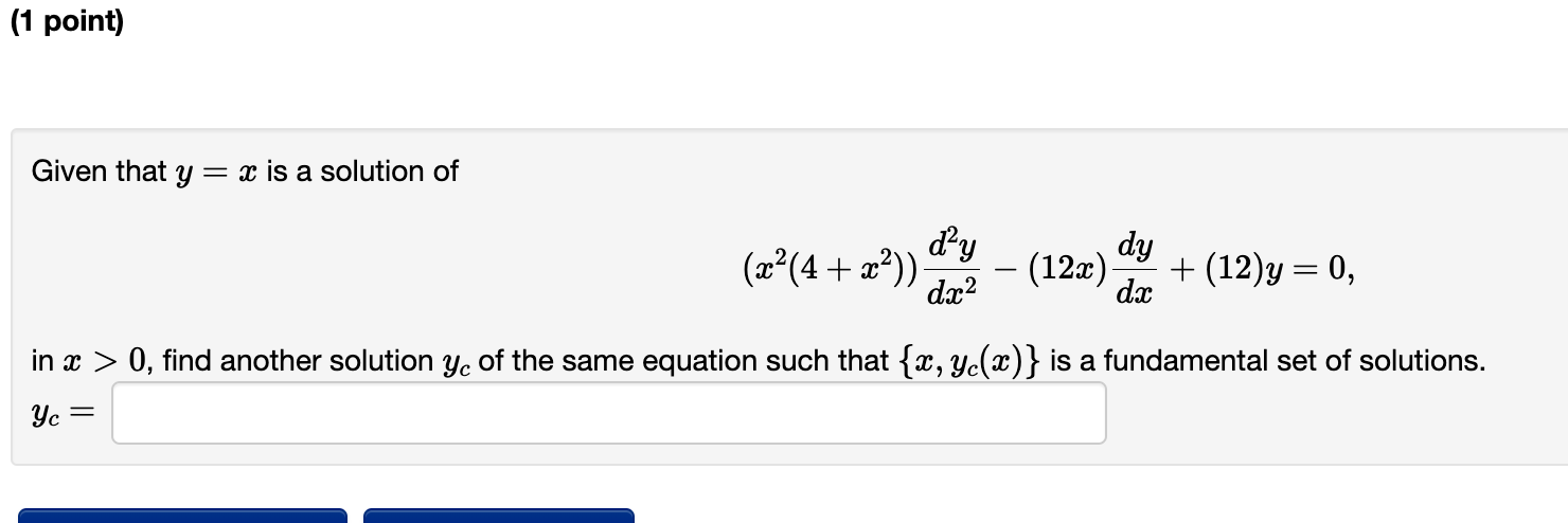 Solved (1 ﻿point)Given that y=x ﻿is a solution | Chegg.com