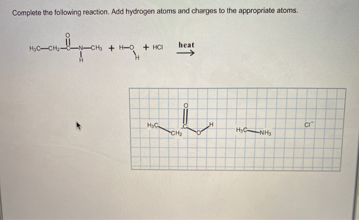 Solved complete the following reaction. add hydrogen atoms | Chegg.com