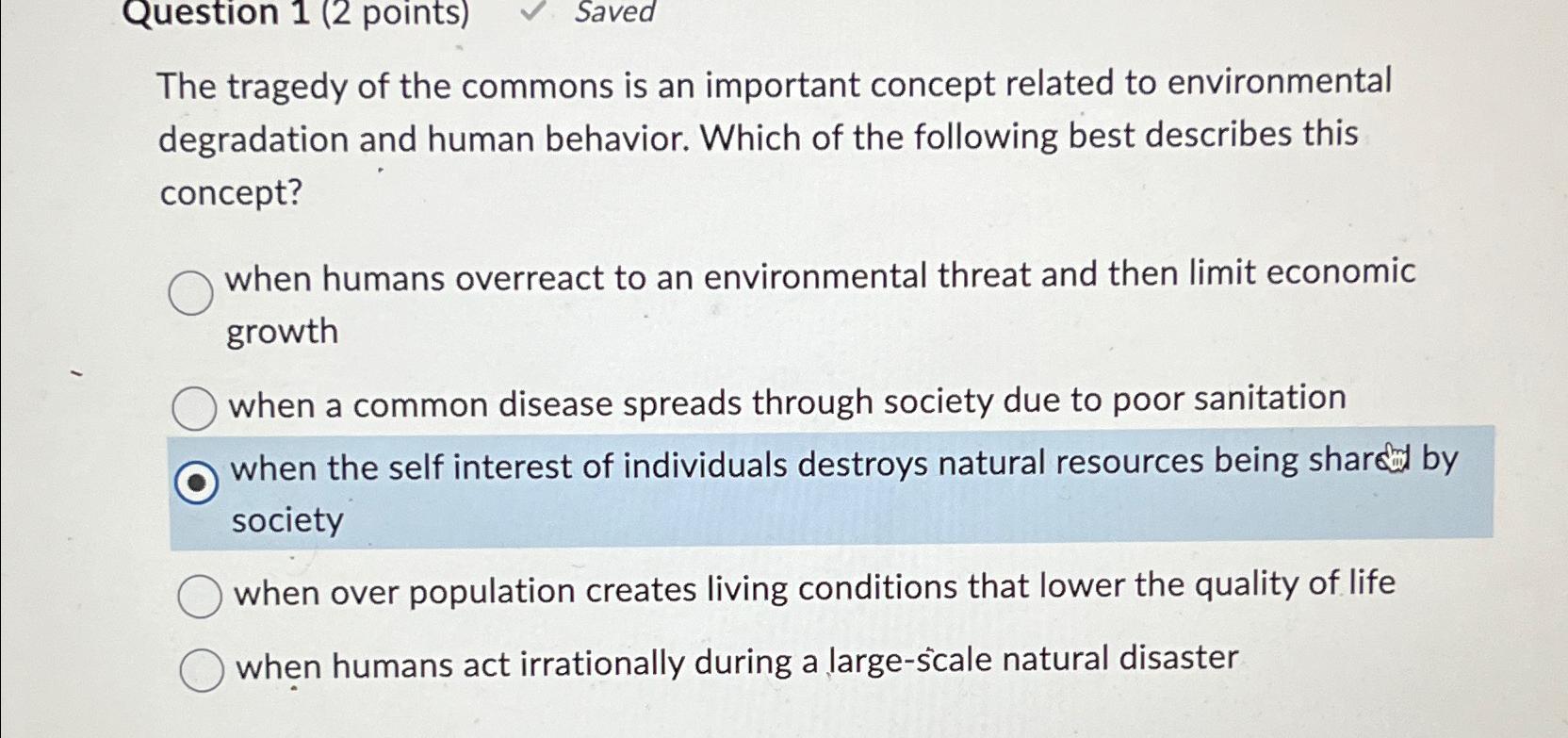 Solved Question 1 (2 ﻿points)SavedThe tragedy of the commons | Chegg.com