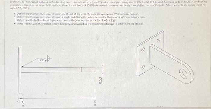 Solved [Bolt/Weld] The bracket pictured in the drawing, is | Chegg.com