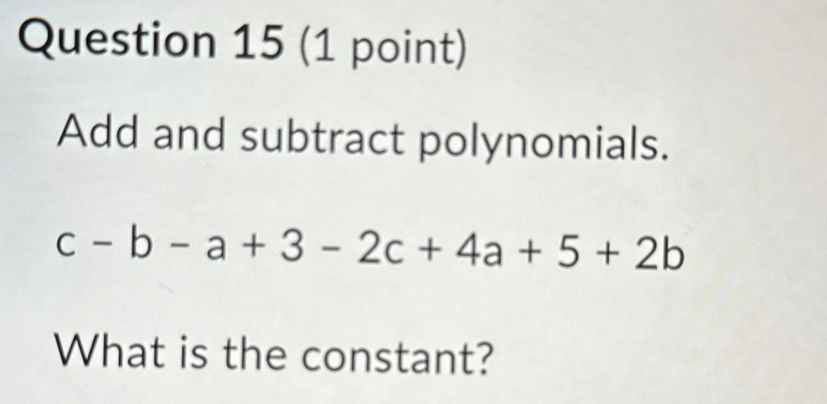 Solved Question 15 (1 ﻿point)Add and subtract | Chegg.com