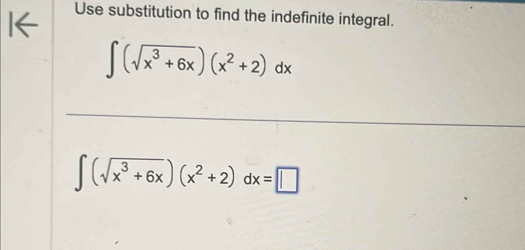 Solved Use substitution to find the indefinite | Chegg.com