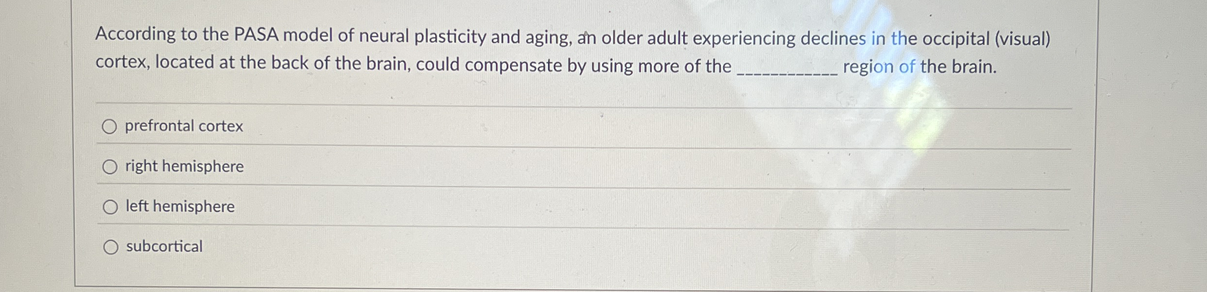 Solved According to the PASA model of neural plasticity and | Chegg.com