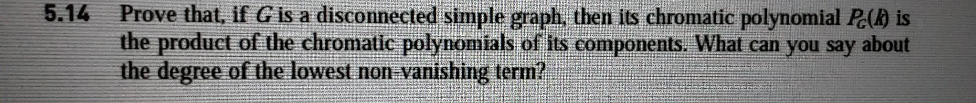 Solved 5.14 Prove that, if G is a disconnected simple graph, | Chegg.com