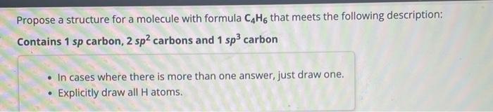 Solved Propose a structure for a molecule with formula C4H6 | Chegg.com