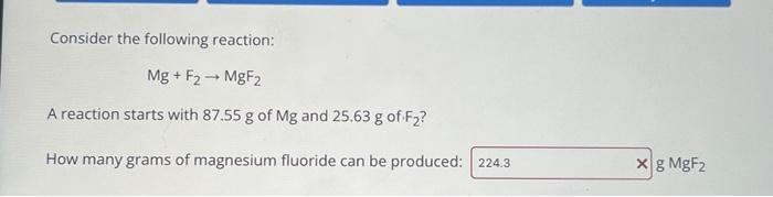Solved Consider the following reaction: Mg+F2→MgF2 A | Chegg.com