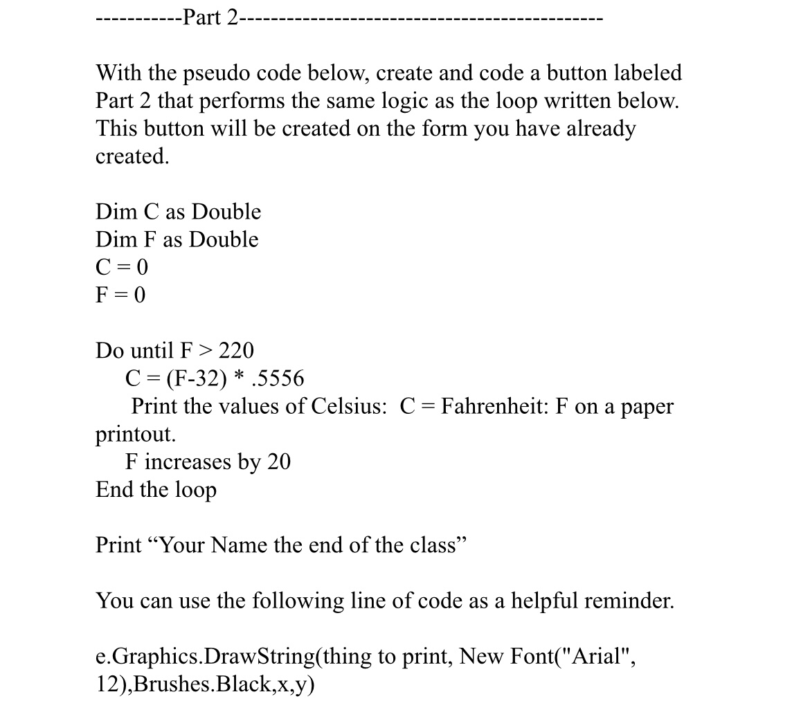 Solved -Part 2With the pseudo code below, create and code a | Chegg.com