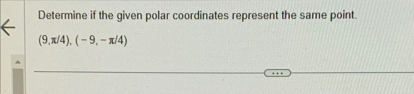 Solved Determine If The Given Polar Coordinates Represent