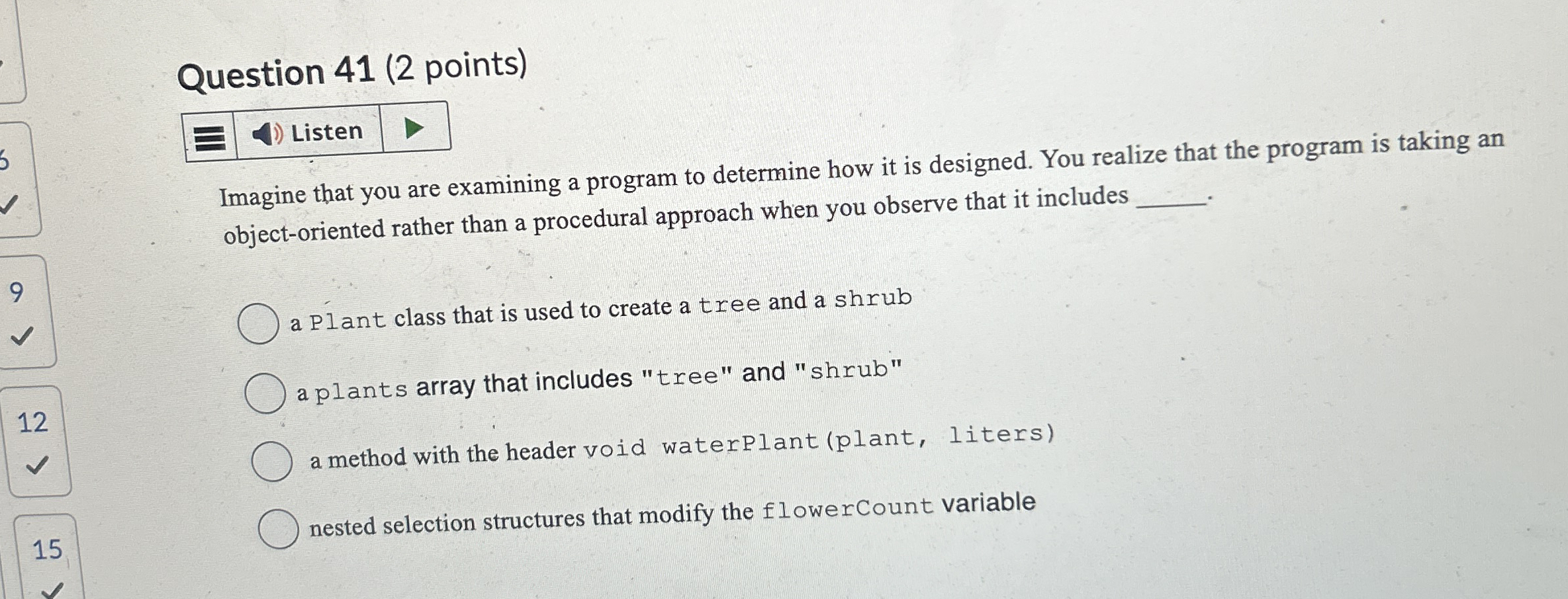 Solved Question 41 (2 ﻿points)ListenImagine that you are | Chegg.com