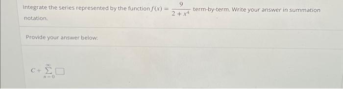 Solved Integrate the series represented by the function f(x) | Chegg.com