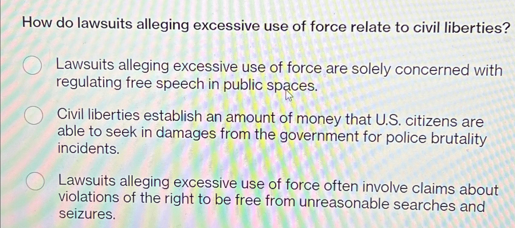 Solved How do lawsuits alleging excessive use of force | Chegg.com
