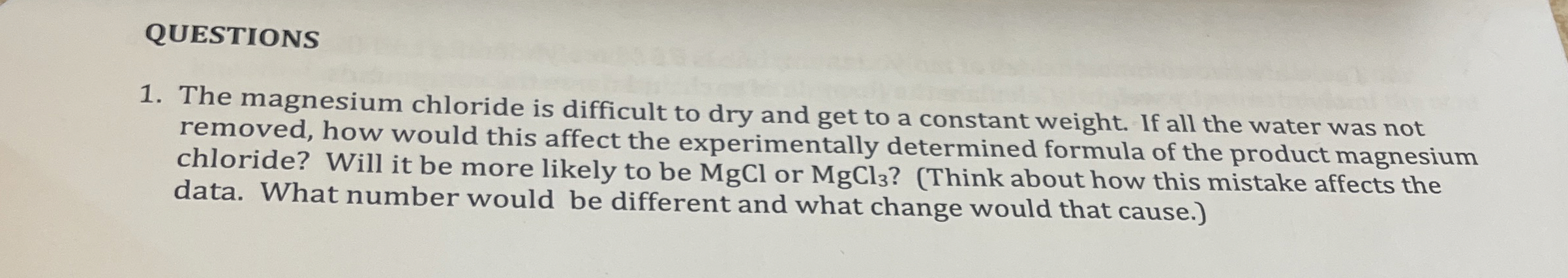 Solved QUESTIONSThe magnesium chloride is difficult to dry | Chegg.com