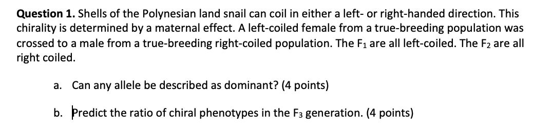 Solved Question 1. ﻿Shells of the Polynesian land snail can | Chegg.com