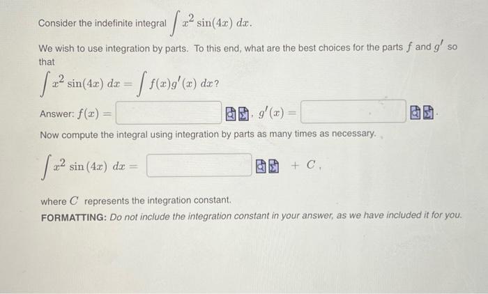 Solved Consider the indefinite integral ∫x2sin(4x)dx. We | Chegg.com