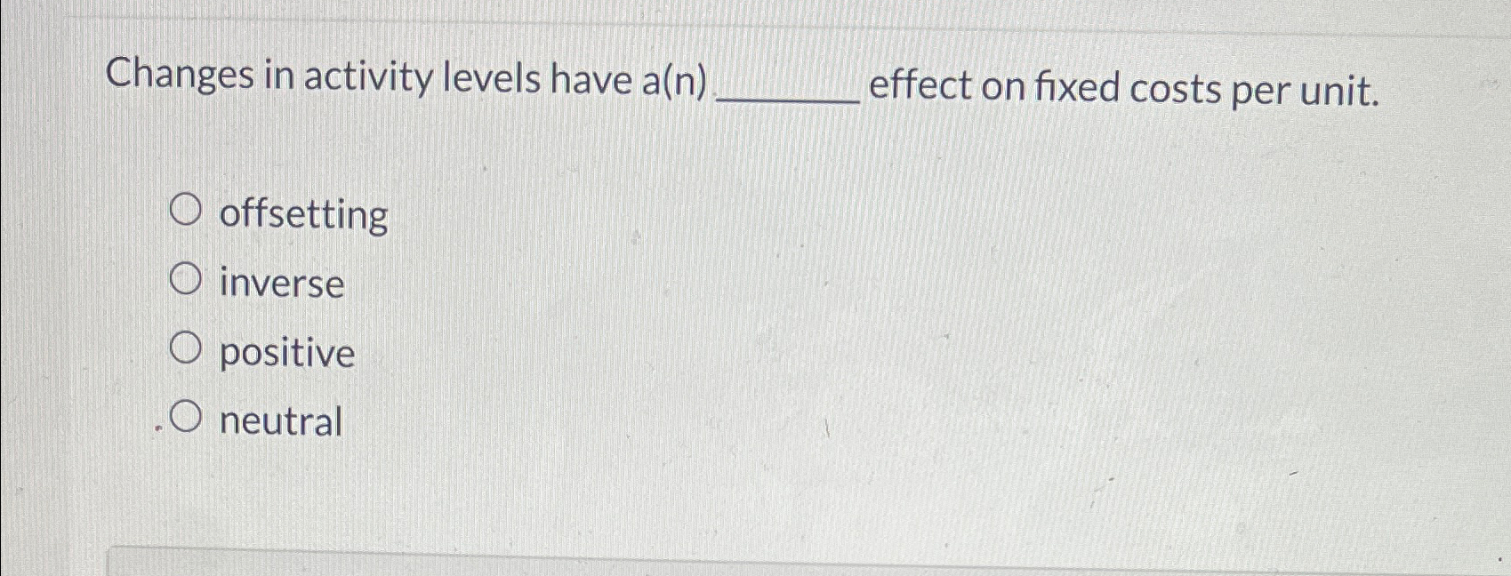 Solved Changes in activity levels have a(n) ﻿effect on fixed | Chegg.com
