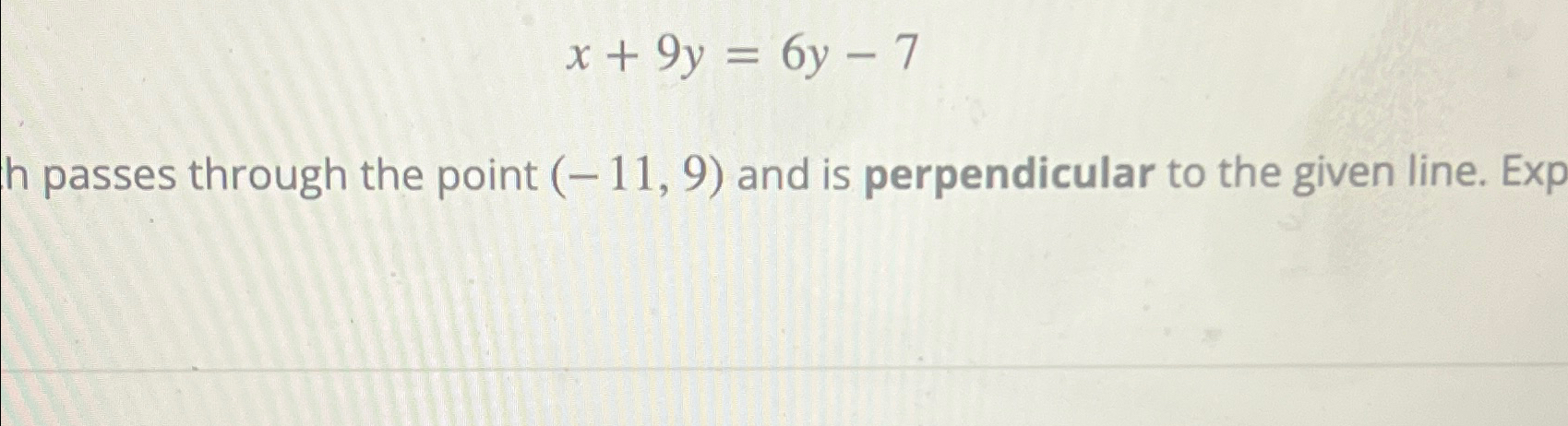 Solved x+9y=6y-7h passes through the point (-11,9) ﻿and is | Chegg.com