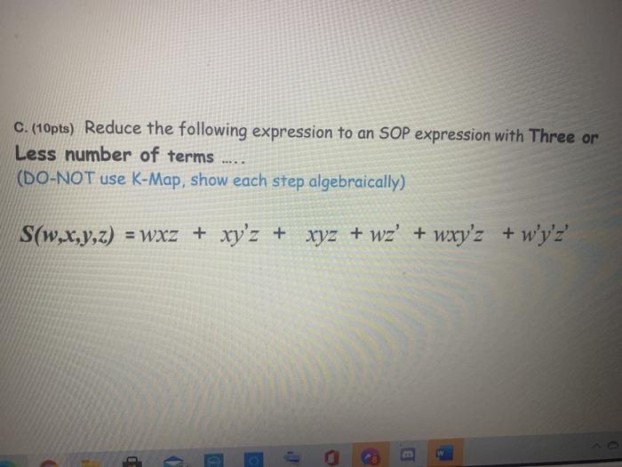 Solved C. (10pts) Reduce the following expression to an SOP | Chegg.com