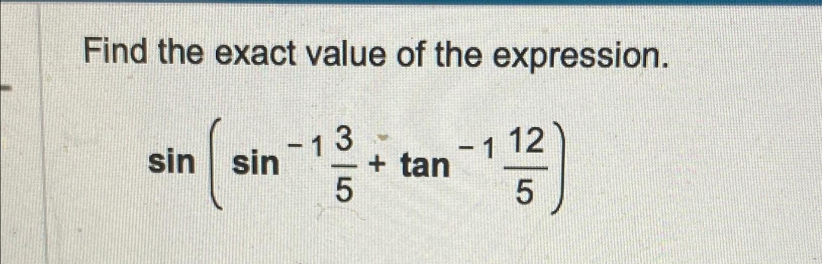 Solved Find the exact value of the | Chegg.com