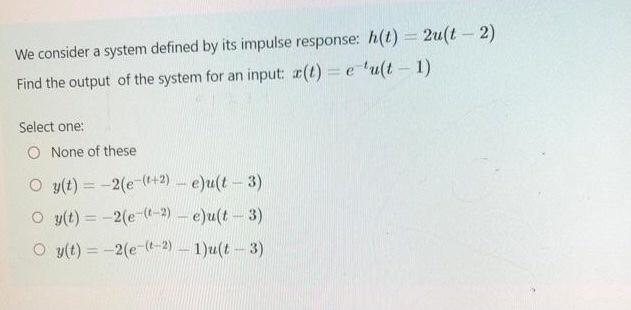 Solved We consider a system defined by its impulse response: | Chegg.com
