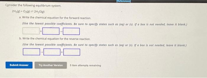 Solved Consider the following equilibrium system. 2H2( | Chegg.com
