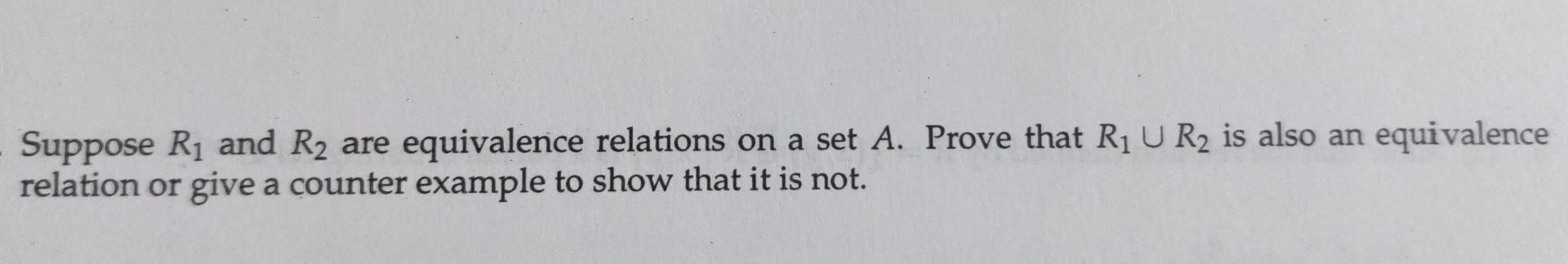 Solved Suppose R1 and R2 are equivalence relations on a set | Chegg.com