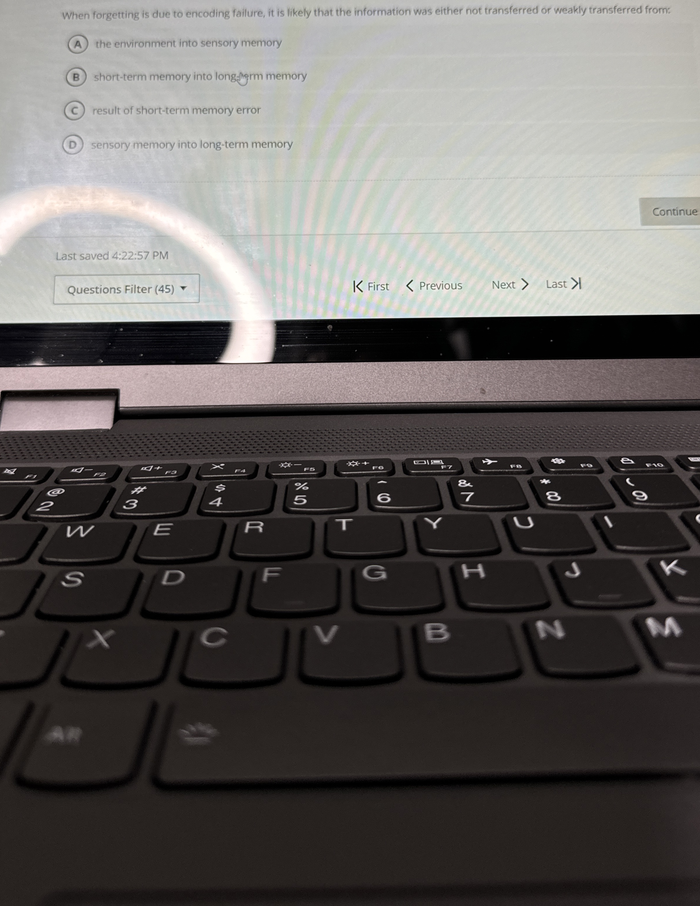 Solved When forgetting is due to encoding failure, it is | Chegg.com