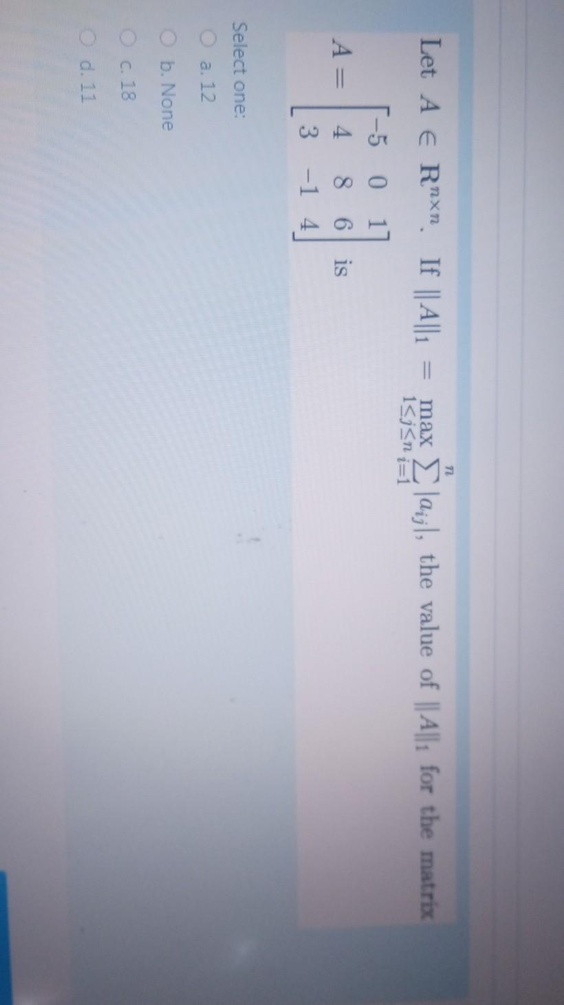 Solved n Let A E Rnxn If || A||1 max Taijl, the value of || | Chegg.com
