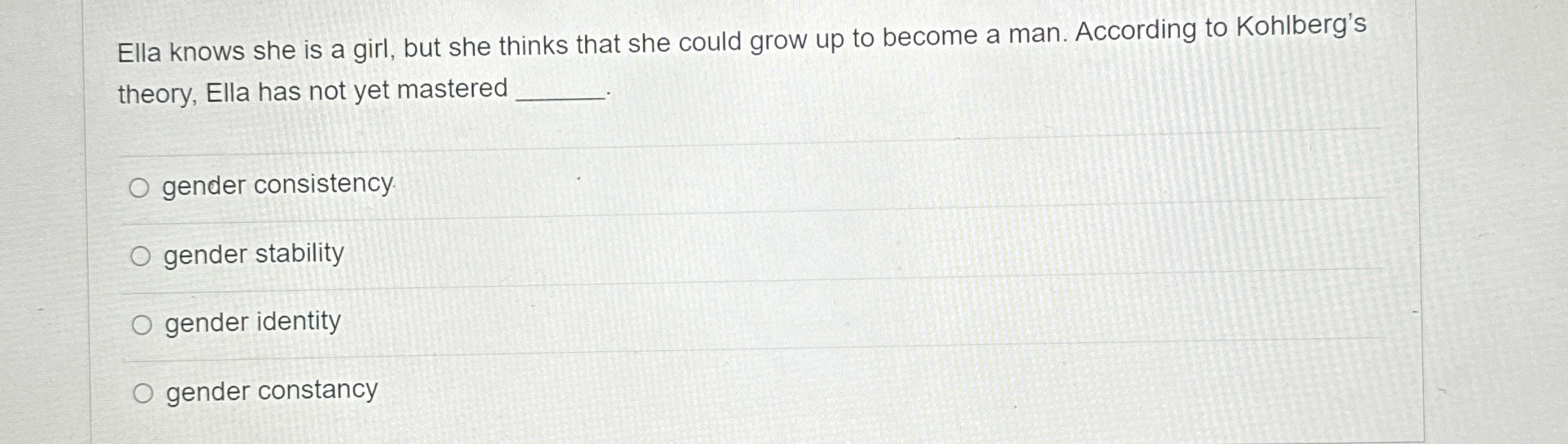 Solved Ella knows she is a girl, but she thinks that she | Chegg.com