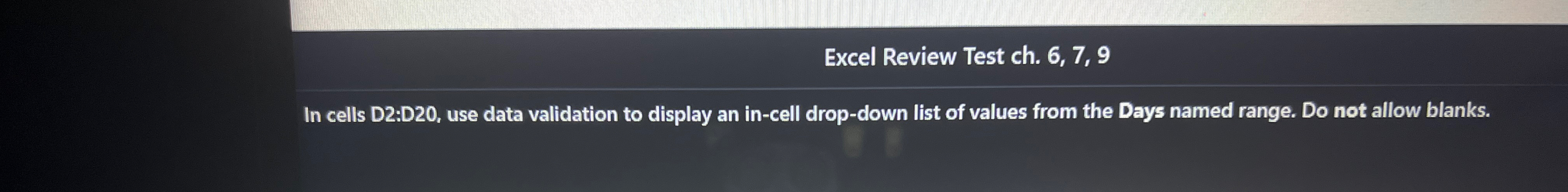 Solved In cells D2:D20, ﻿use data validation to display an | Chegg.com