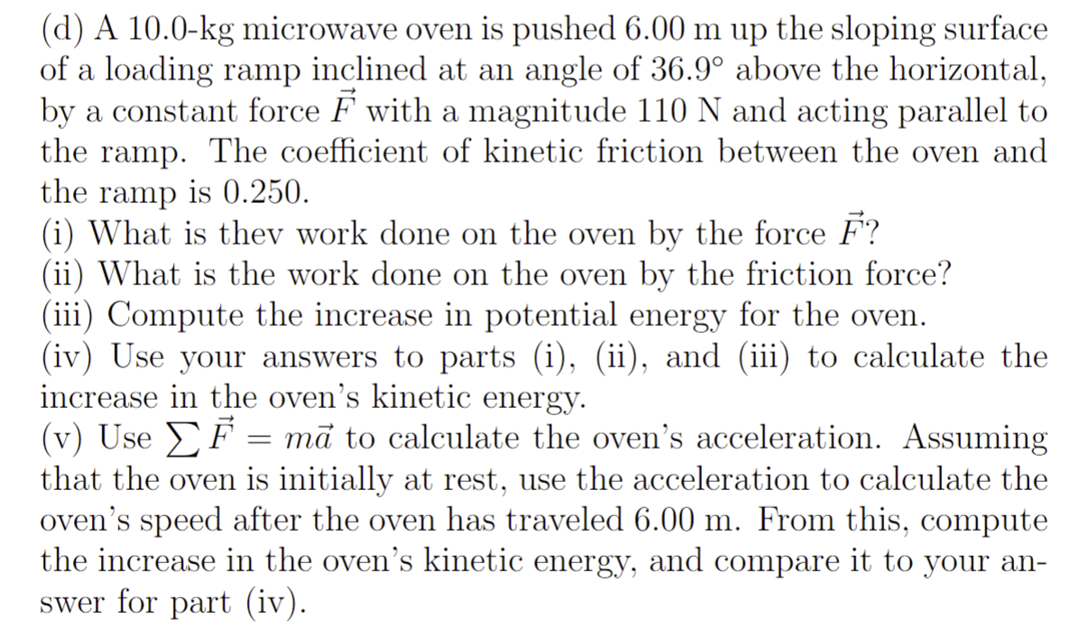 Solved (d) ﻿A 10.0-kg ﻿microwave oven is pushed 6.00m ﻿up | Chegg.com