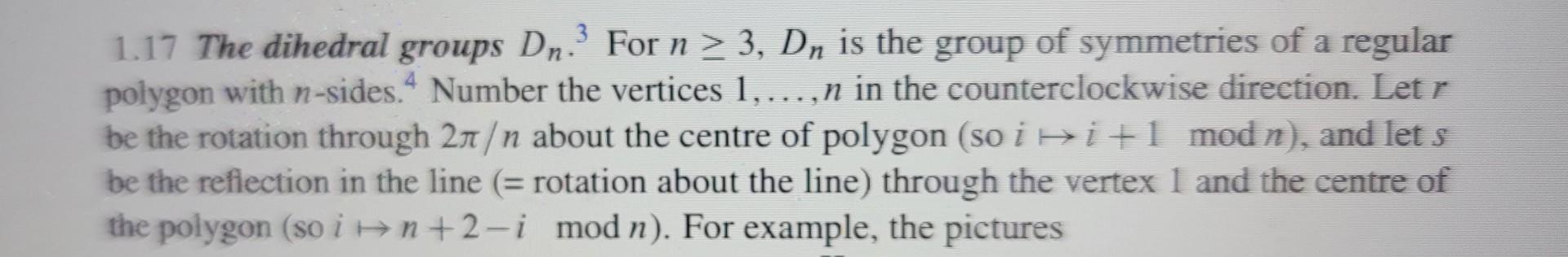 Solved 1.17 The dihedral groups Dn⋅3 For n≥3,Dn is the group | Chegg.com