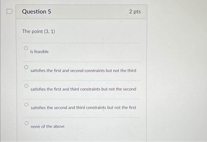 The point (3,1) is feasible satisfies the first and | Chegg.com