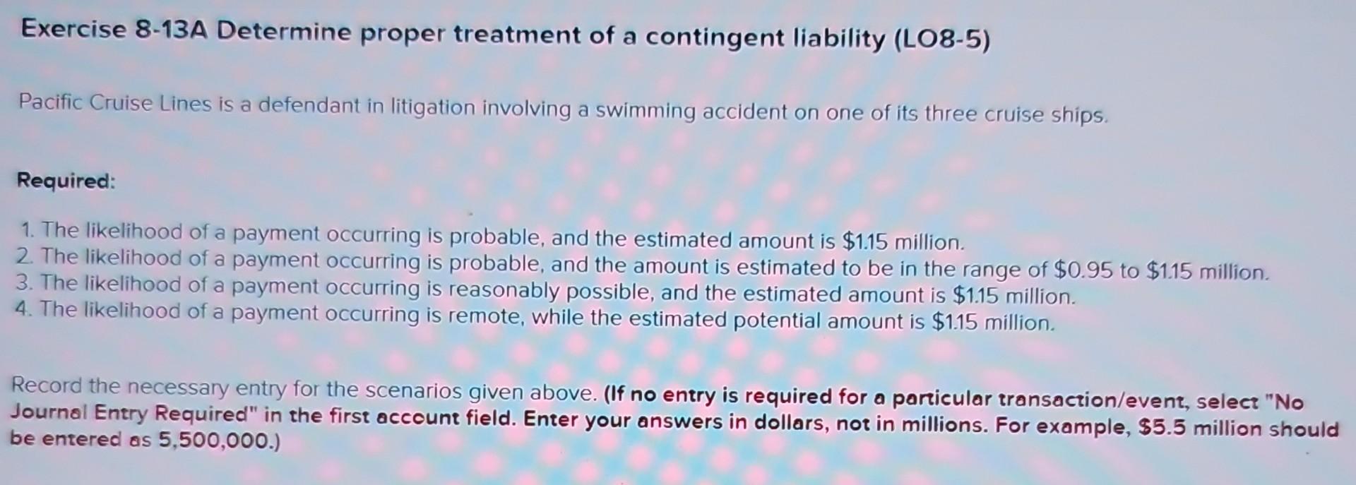 Solved Exercise 8-13A Determine proper treatment of a | Chegg.com
