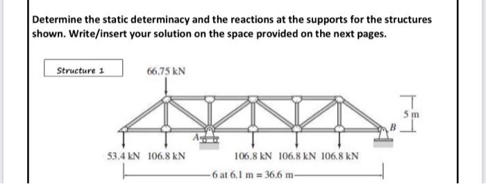 Solved Determine the static determinacy and the reactions at | Chegg.com