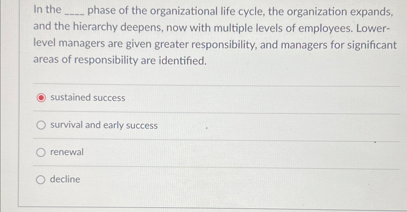 Solved In the phase of the organizational life cycle, the | Chegg.com
