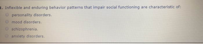 Solved 1. Inflexible and enduring behavior patterns that | Chegg.com