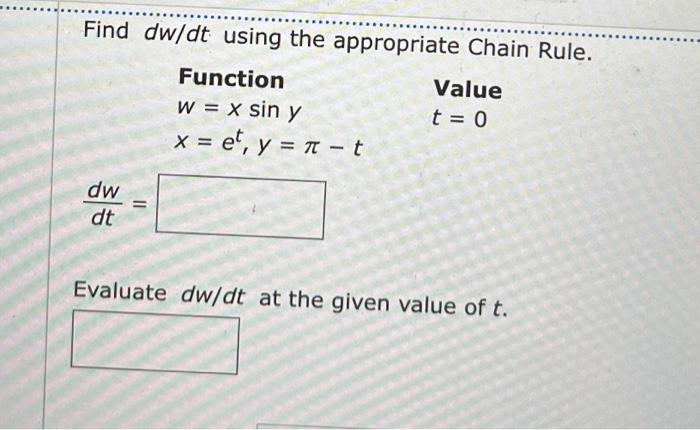 Solved Find dw/dt using the appropriate Chain Rule. | Chegg.com