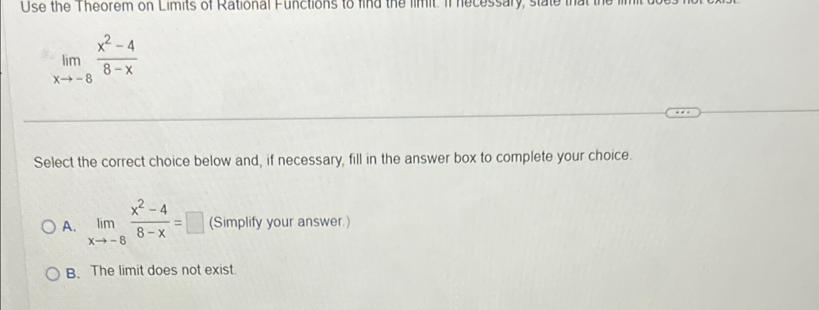 Solved limx→-8x2-48-xSelect the correct choice below and, if | Chegg.com