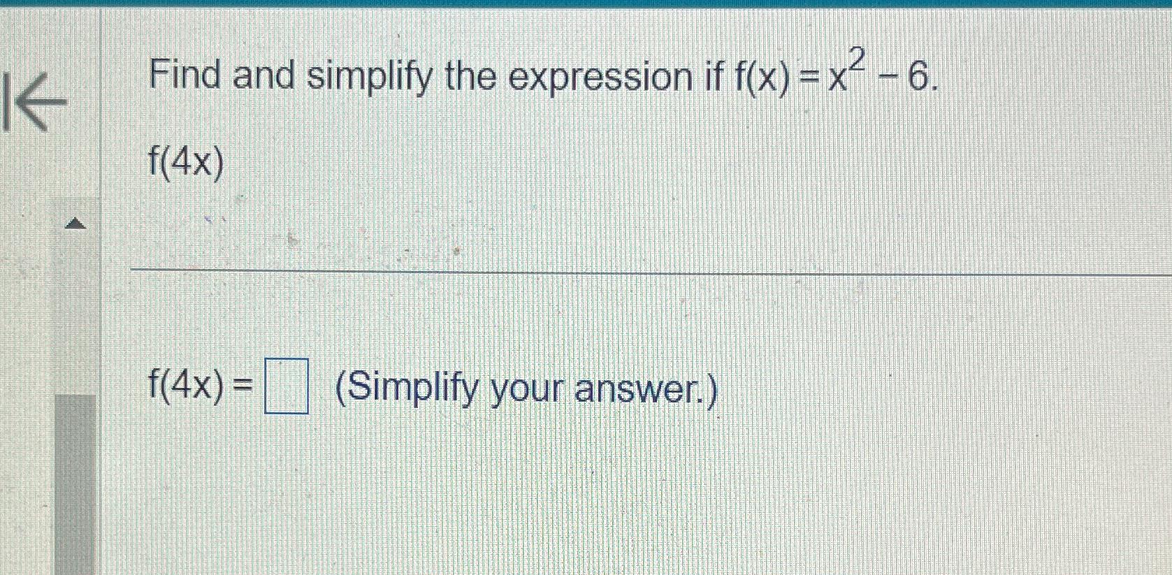 Solved Find and simplify the expression if | Chegg.com