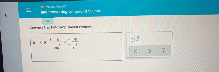 Solved O MEASUREMENT Interconverting compound Sl units | Chegg.com