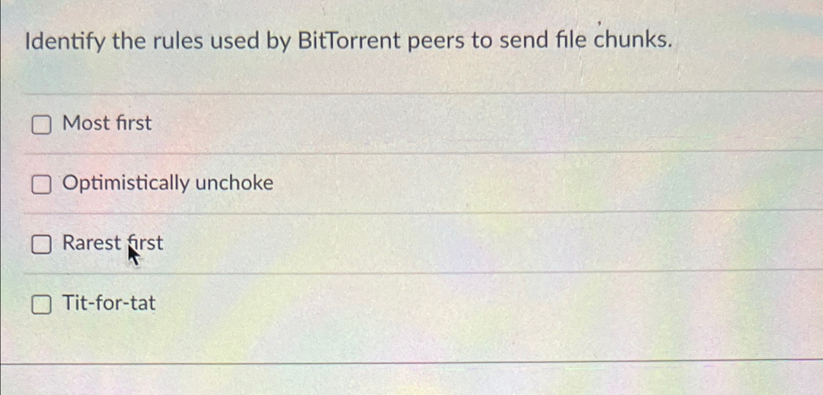 Solved Identify the rules used by BitTorrent peers to send | Chegg.com